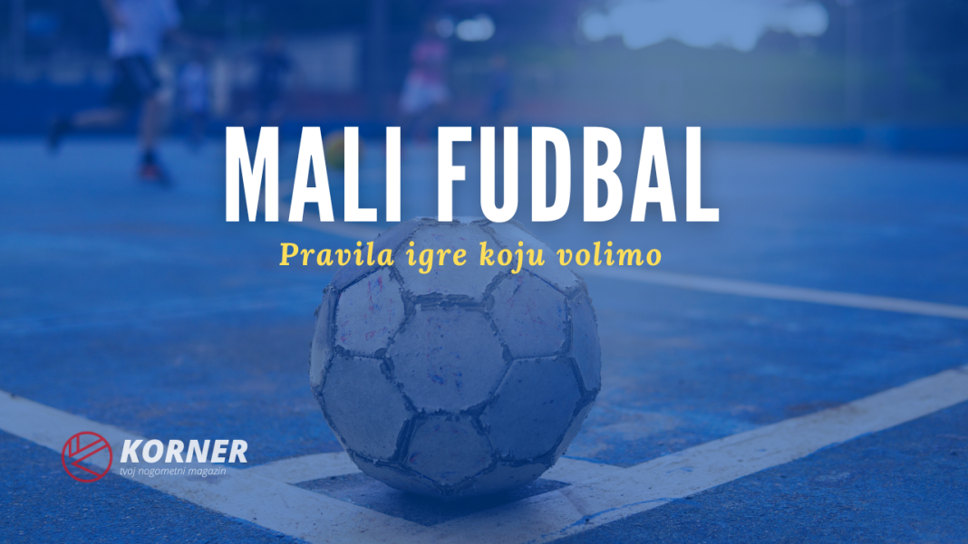 Kako igrati mali fudbal? Sva pravila igre koji 100% voliš!
